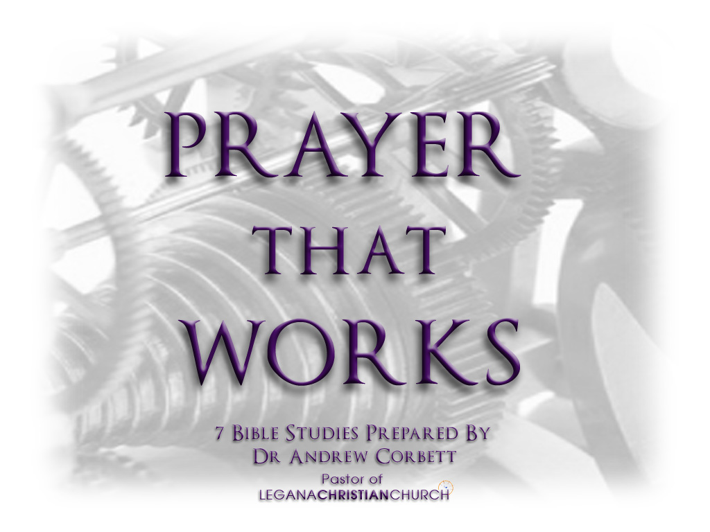 Prayer That Works - Biblical Thinking with Dr Andrew Corbett
