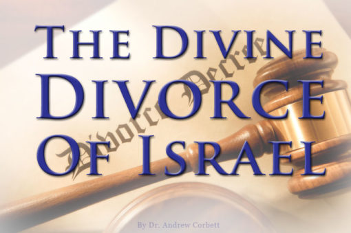 The Divine Divorce of Israel- An Explanation of Jeremiah Chapter 3 vs 8.