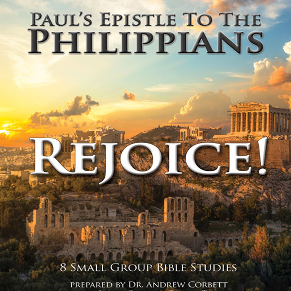 Rejoice! Paul's Epistle To The Philippians - Biblical Thinking ...